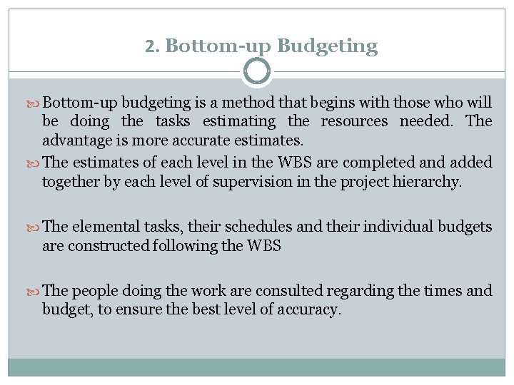 Chapter 6 BUDGETING AND COST ESTIMATION Budgeting A