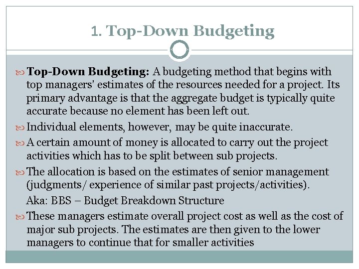 Chapter 6 BUDGETING AND COST ESTIMATION Budgeting A