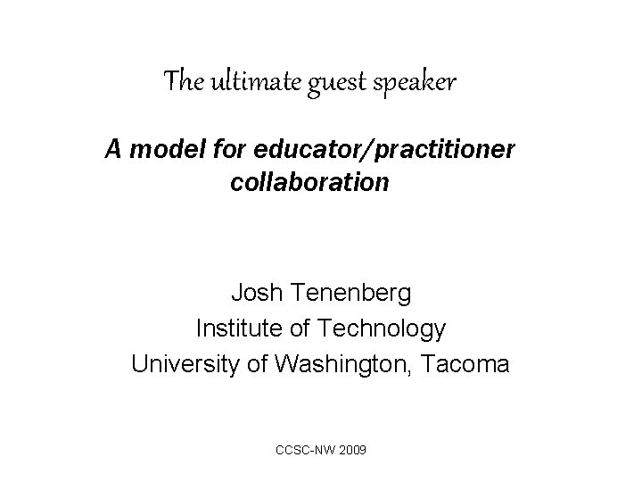 The ultimate guest speaker A model for educatorpractitioner