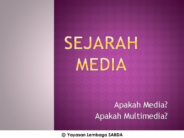 Apakah Media Apakah Multimedia Media adalah cara mengkomunikasikan