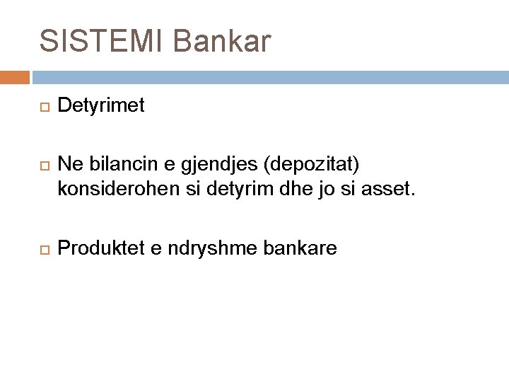 Tregjet dhe Sistemi Financiar Shpend Balija SISTEMI FINANCIAR
