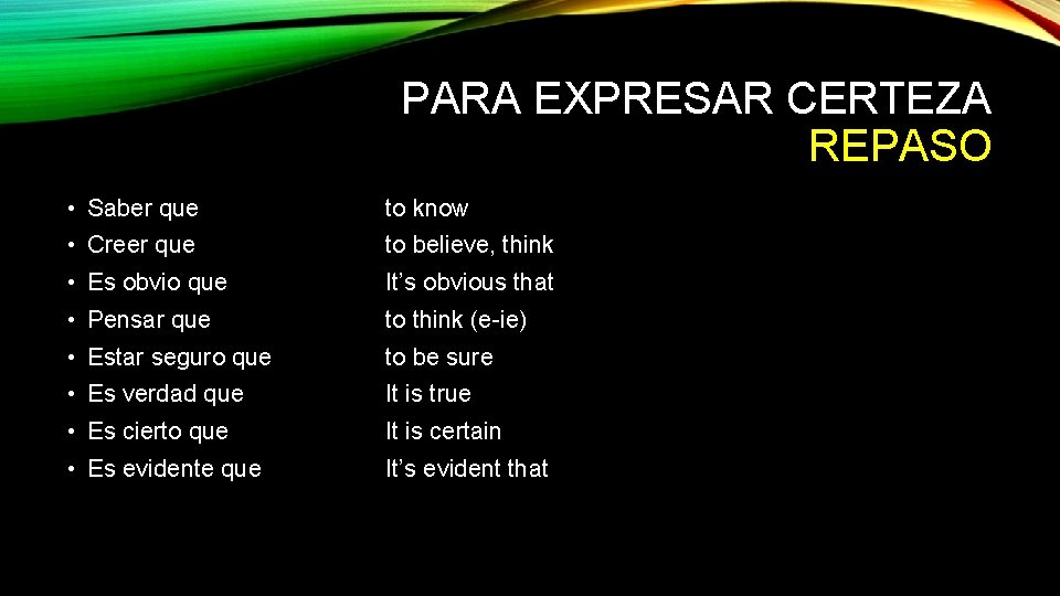 EXPRESIONES DE CERTEZA Y DE DUDA INDICATIVO VS