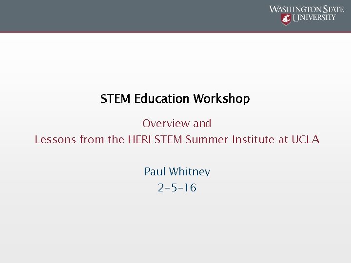 STEM Education Workshop Overview and Lessons from the