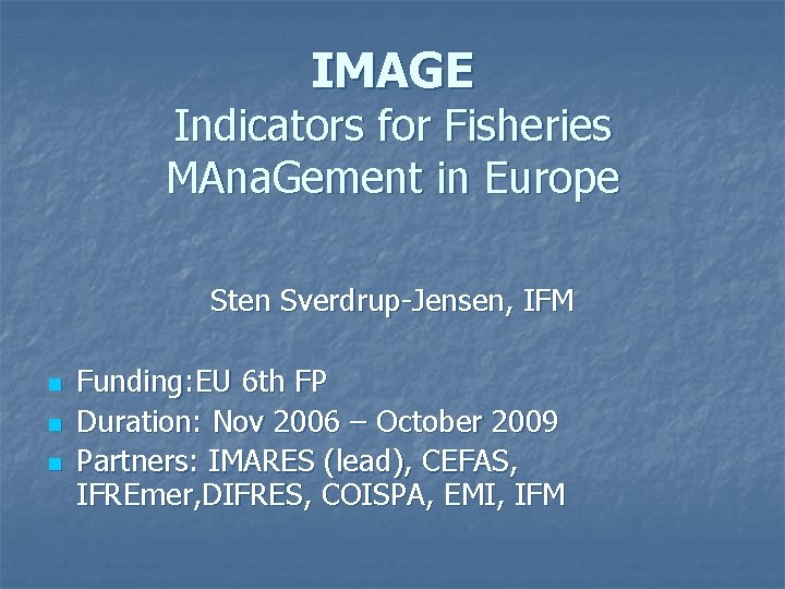 IMAGE Indicators for Fisheries MAna Gement in Europe