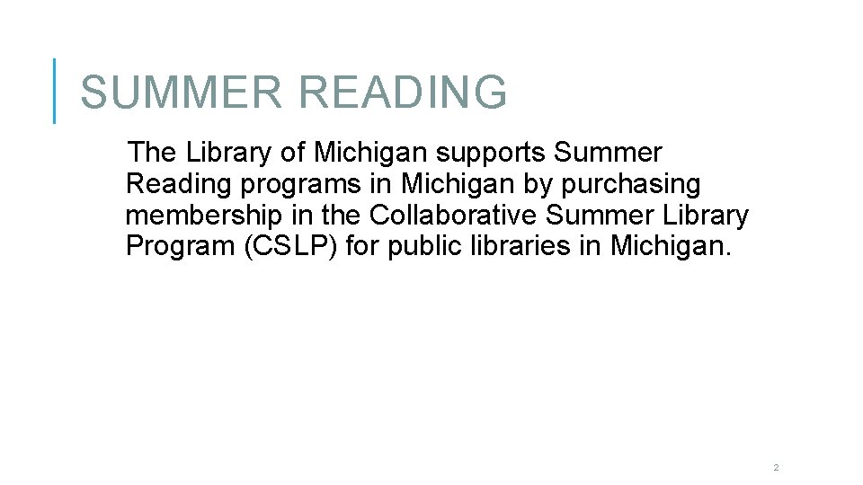 STATEWIDE YOUTH AND CHILDRENS PROGRAMS Library of Michigan