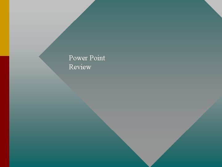 Power Point Review Introduction New presentations select presentation