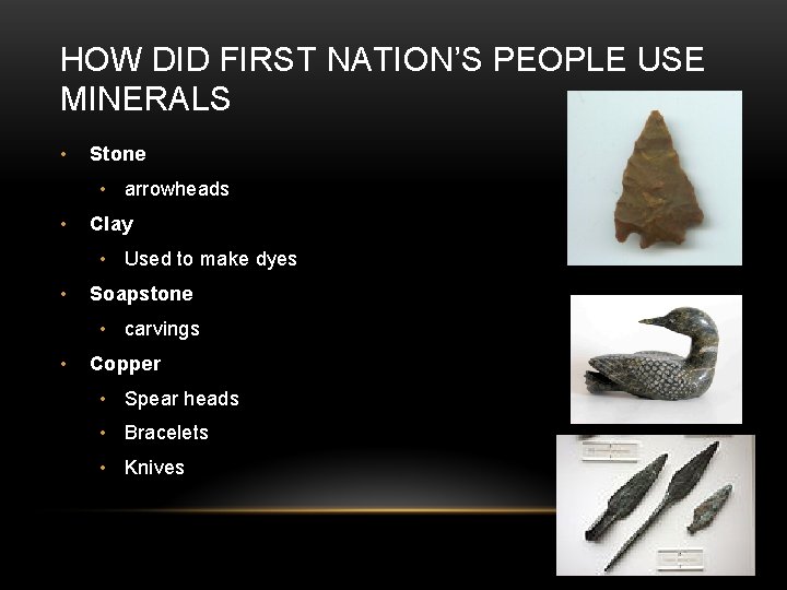 MINING HOW DID FIRST NATIONS PEOPLE USE MINERALS