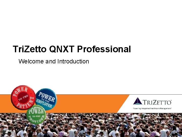 Tri Zetto QNXT Professional Welcome and Introduction 1