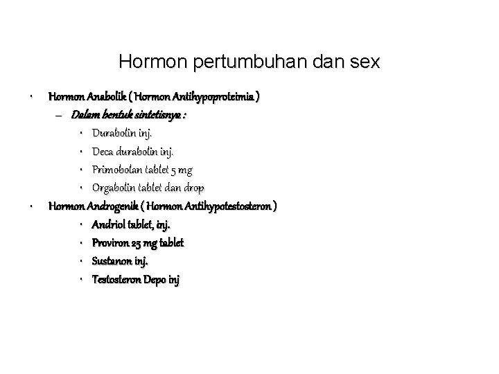 Hormon dan Obat Hormonal Hormon adalah sistem tubuh