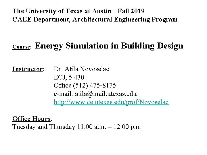 The University of Texas at Austin Fall 2019