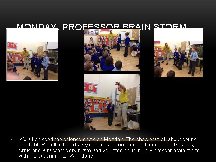 SCIENCE WEEK 2016 Foundation Stage MONDAY PROFESSOR BRAIN