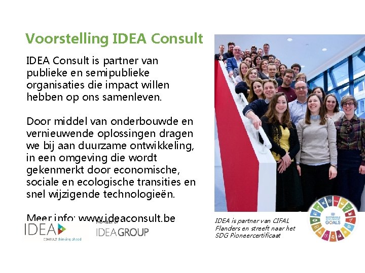 IDEA Consult Brussel is als adviesbureau de bevoorrechte