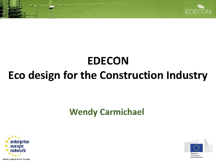 EDECON Eco design for the Construction Industry Wendy