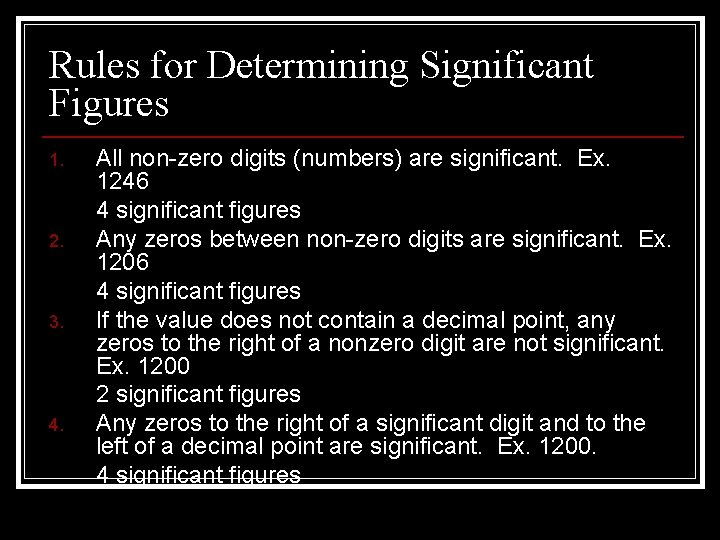 Rules for Determining Significant Figures 1 2 3