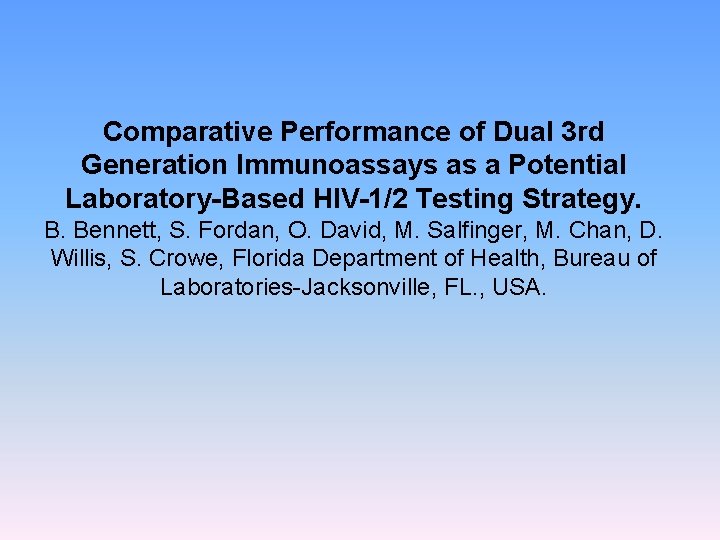 Comparative Performance of Dual 3 rd Generation Immunoassays