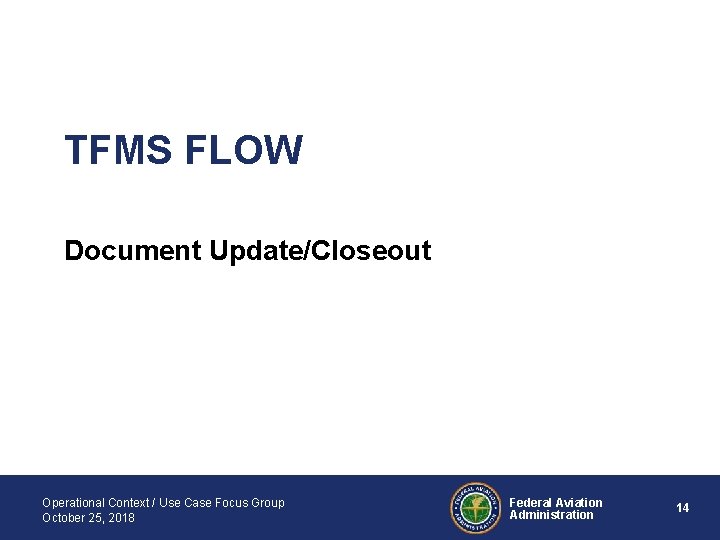Operational Context and Use Case Focus Group October