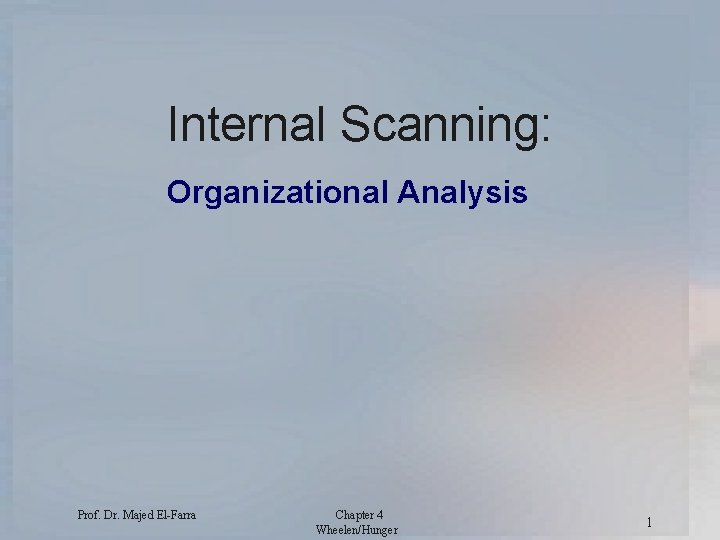 Internal Scanning Organizational Analysis Prof Dr Majed ElFarra