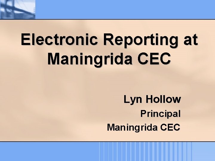 Electronic Reporting at Maningrida CEC Lyn Hollow Principal