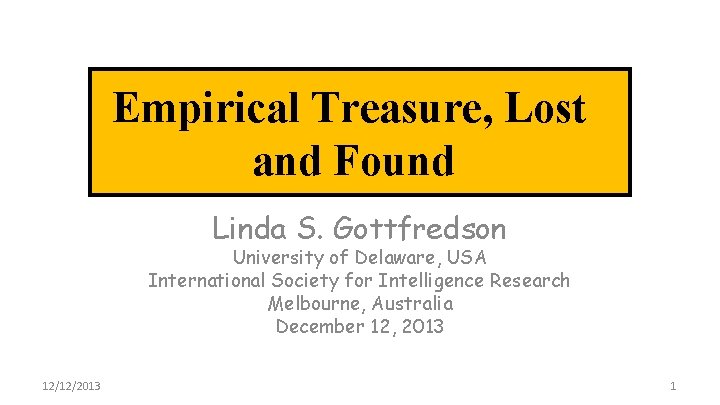 Empirical Treasure Lost and Found Linda S Gottfredson