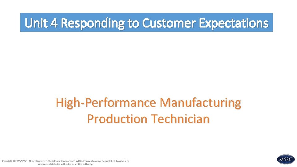 Unit 4 Responding to Customer Expectations HighPerformance Manufacturing