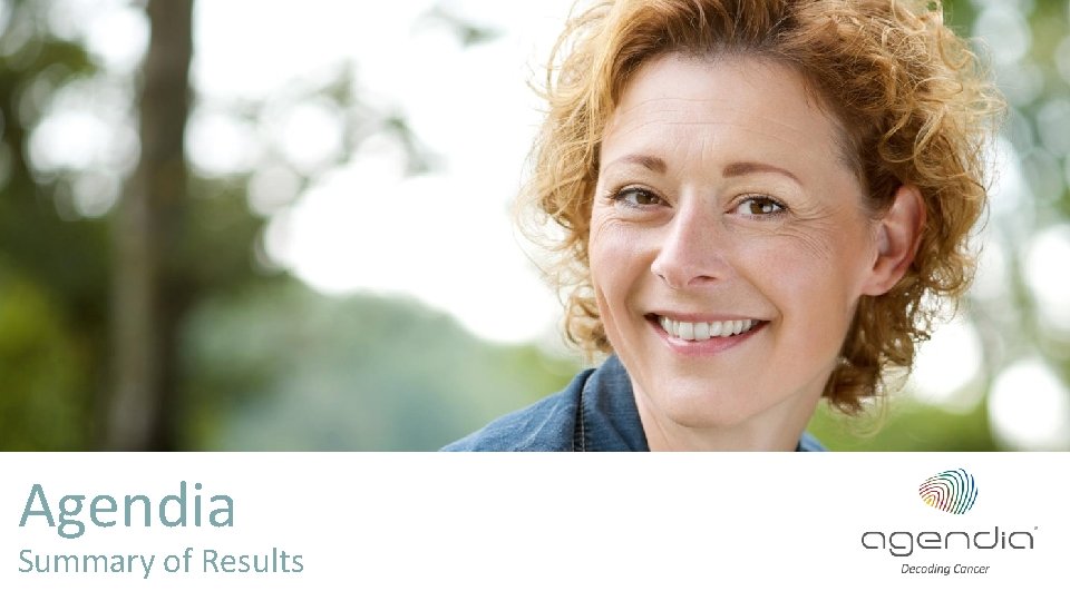 Agendia Summary of Results Internal use only Why