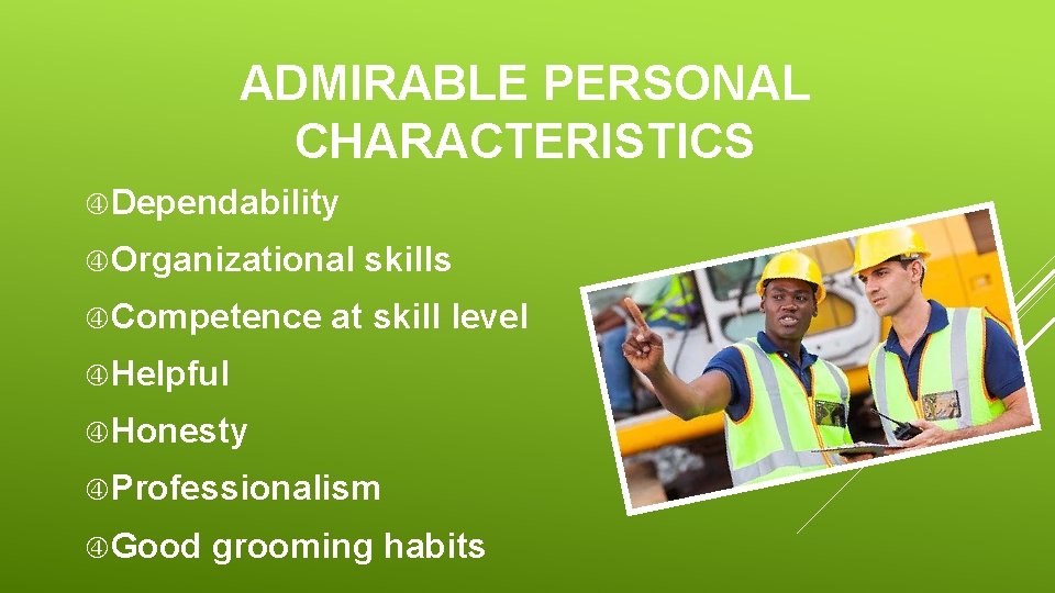 EMPLOYABILITY SKILLS Core and Sustainable Construction WHAT PERSONALITY