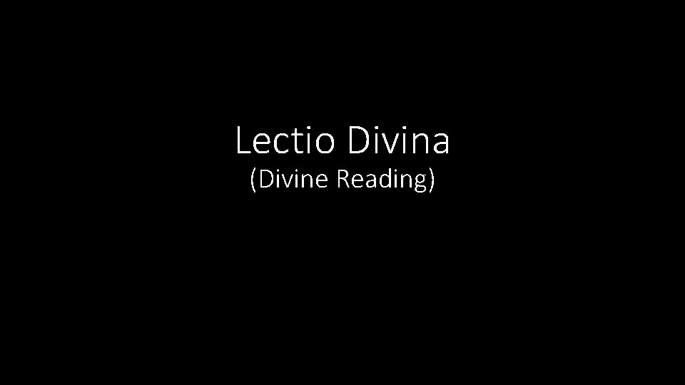 Lectio Divina Divine Reading Ready 3 minutes Find