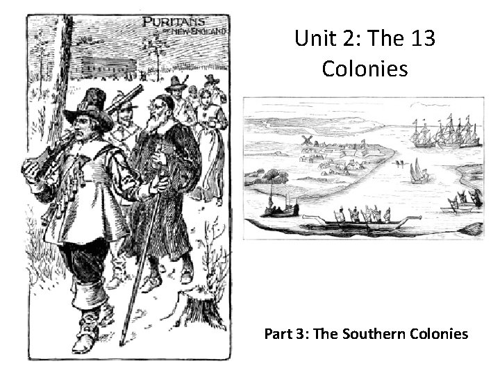 Unit 2 The 13 Colonies Part 3 The