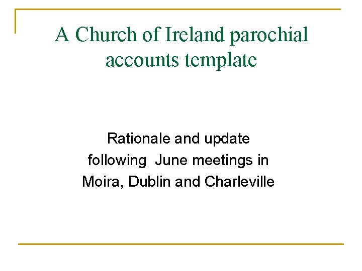 A Church of Ireland parochial accounts template Rationale