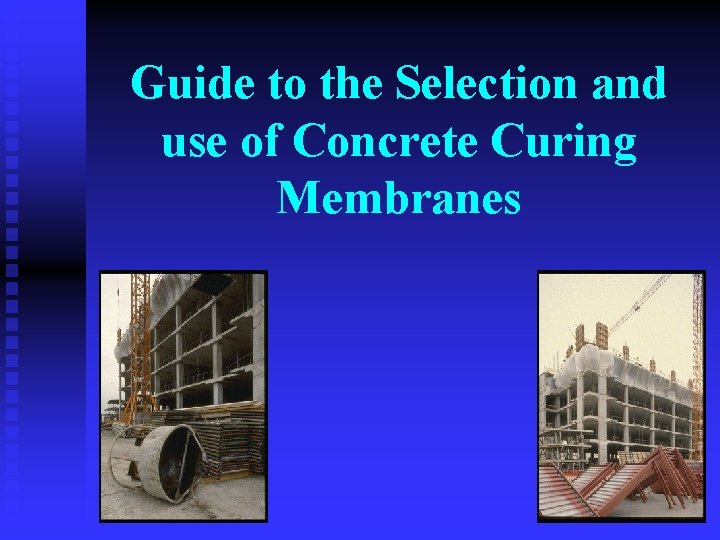 Guide to the Selection and use of Concrete
