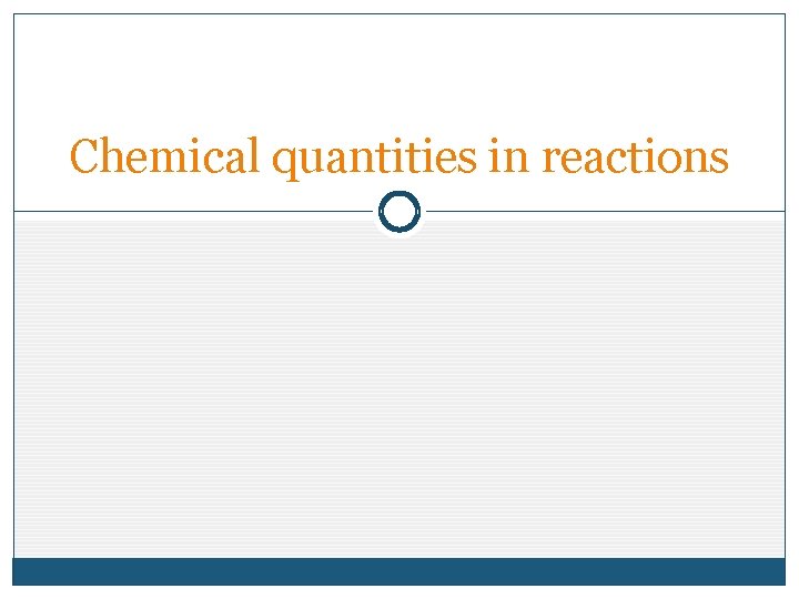 Chemical quantities in reactions What and why If