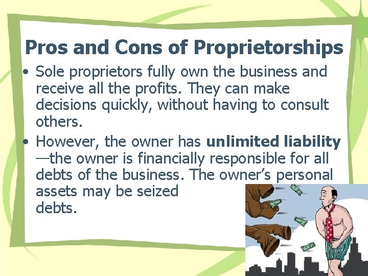 Types of Businesses Proprietorships The most common form