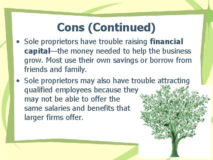 Types of Businesses Proprietorships The most common form