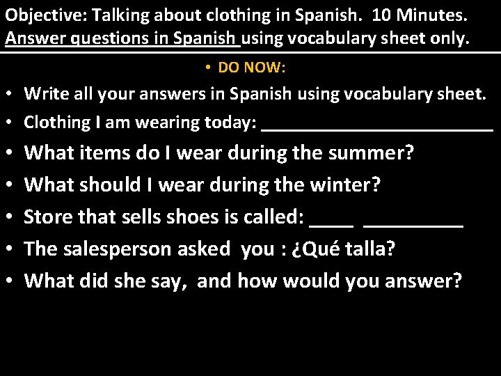 Objective Talking about clothing in Spanish 10 Minutes