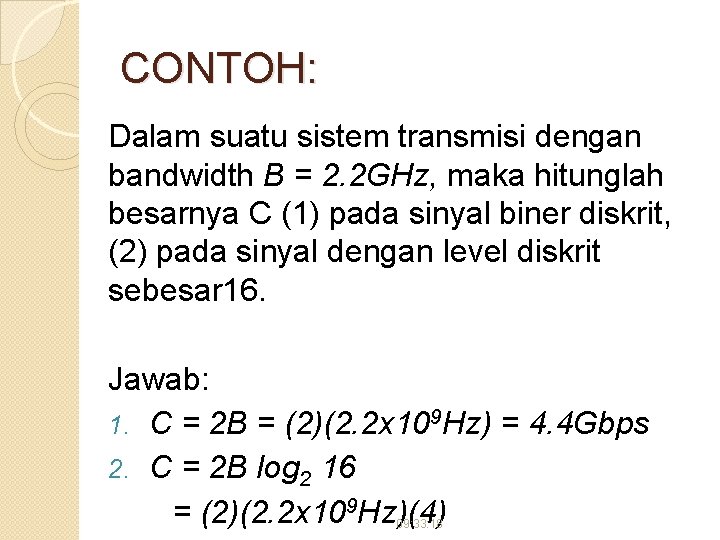 KOMUNIKASI DATA BANDWIDTH BANDWIDTH Dalam Teknik Telekomunikasi bandwidth