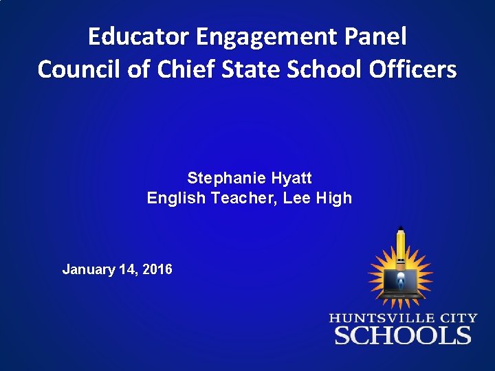 Educator Engagement Panel Council of Chief State School
