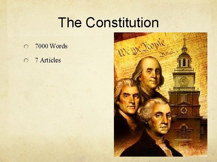 The Constitution 7000 Words 7 Articles The Constitution