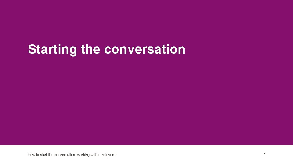 How to start the conversation working with employers