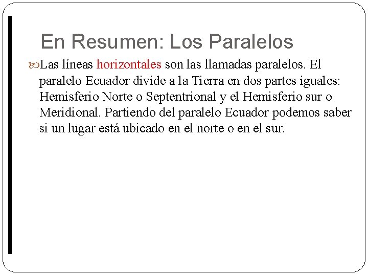 Paralelos y Meridianos 1 Qu son los Paralelos