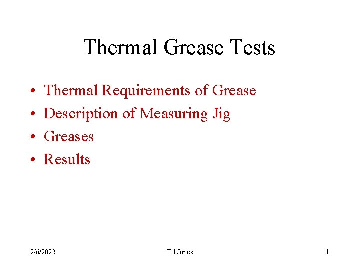 Thermal Grease Tests Thermal Requirements of Grease Description