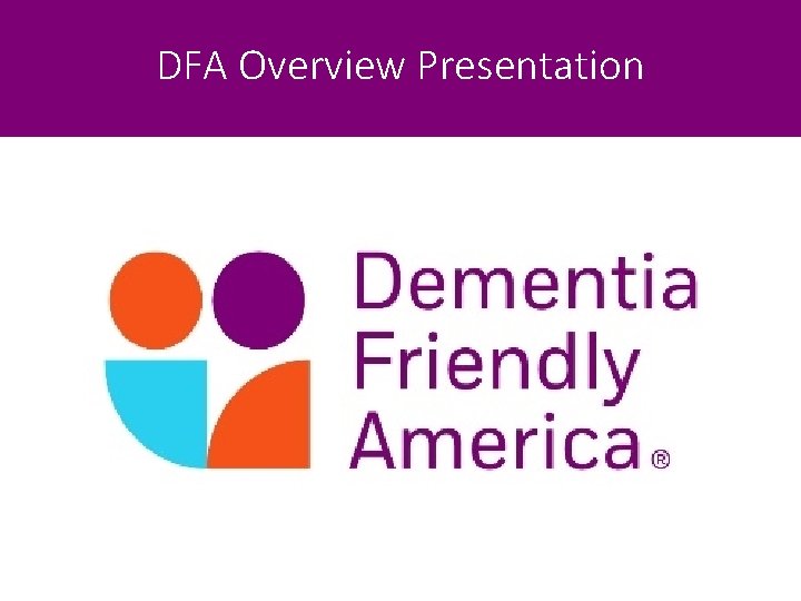 DFA Overview Presentation The Growing Need 2 Response