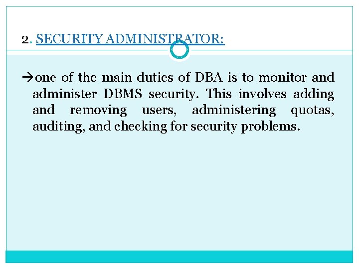 What is DBA Discus the basic duties of