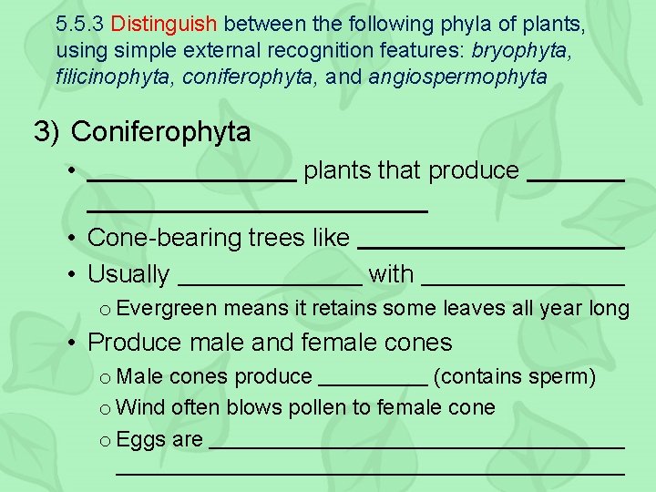 Plant Classification 5 5 3 Distinguish between the