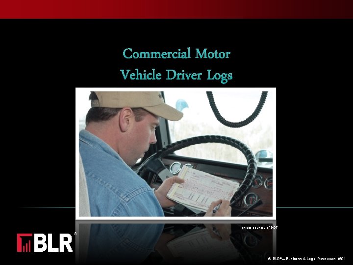 Commercial Motor Vehicle Driver Logs Image courtesy of
