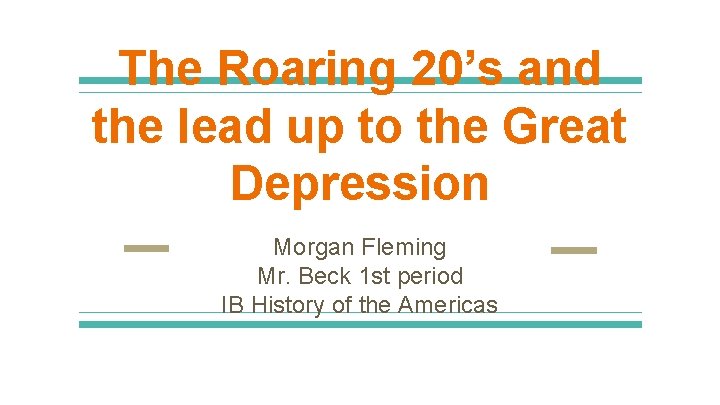 The Roaring 20s and the lead up to