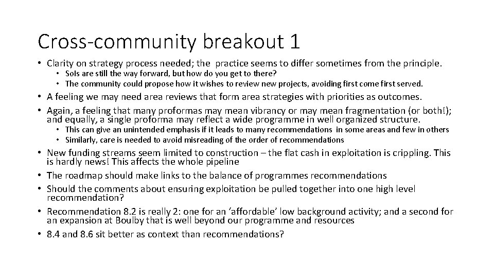 Crosscommunity breakout 1 Clarity on strategy process needed