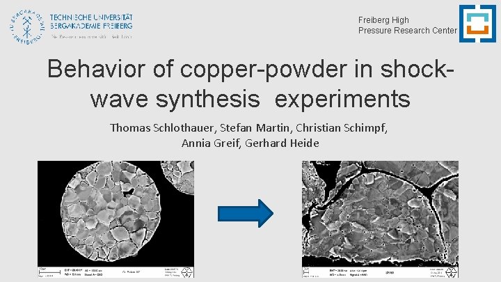 Freiberg High Pressure Research Center Behavior of copperpowder