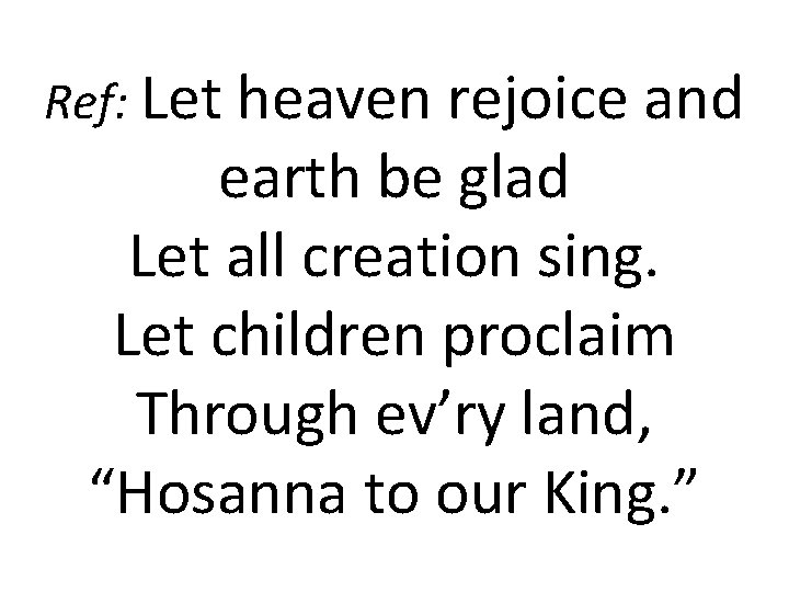 Let Heaven Rejoice Bob Dufford SJ Used with
