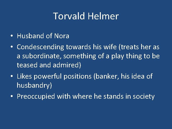 A Dolls House by Henrik Ibsen An Overview
