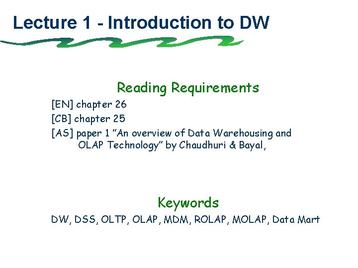 Lecture 1 Introduction to DW Reading Requirements EN